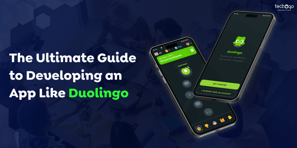 Ultimate Guide to Developing an App Like Duolingo