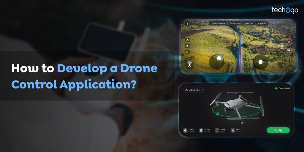 Custom Drone App Development Process 2025